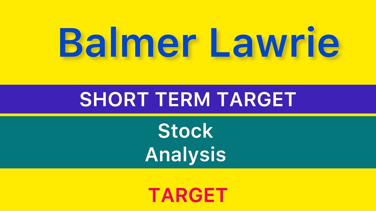 BALMER LAWRIE AND COMPANY SHARE TARGET 🇮🇳 BALMER LAWRIE SHARE NEWS ...