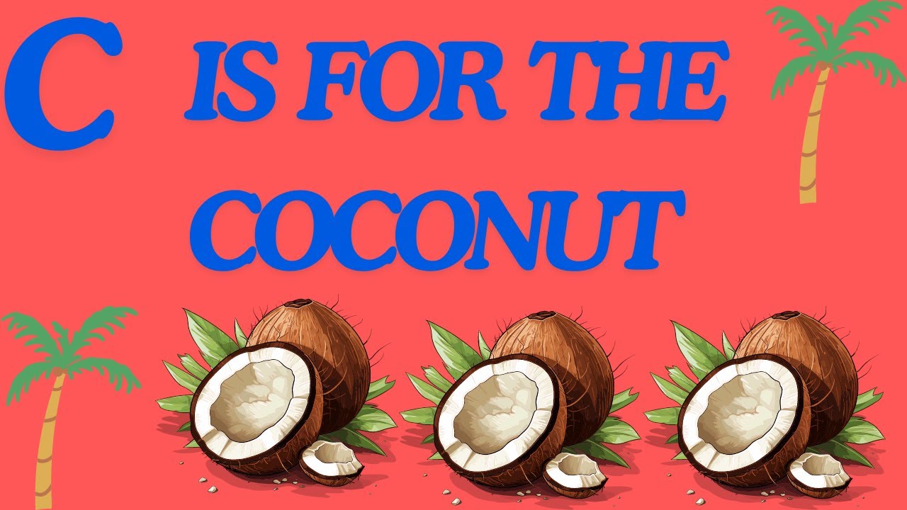 C IS FOR THE COCONUT |COCONUT SONG |Nursery Rhymes for children and ...