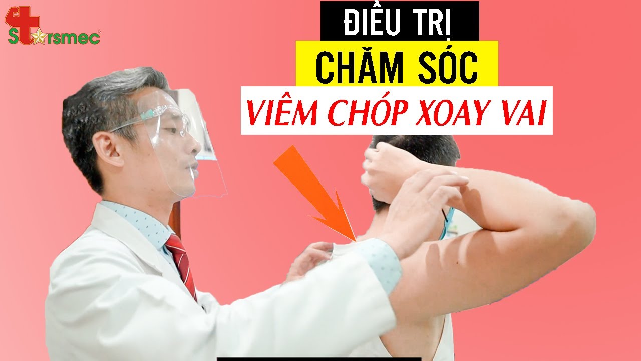 VIÊM GÂN CHÓP XOAY VAI - Điều Trị và Chăm sóc như nào | Bác sĩ Thể thao ...
