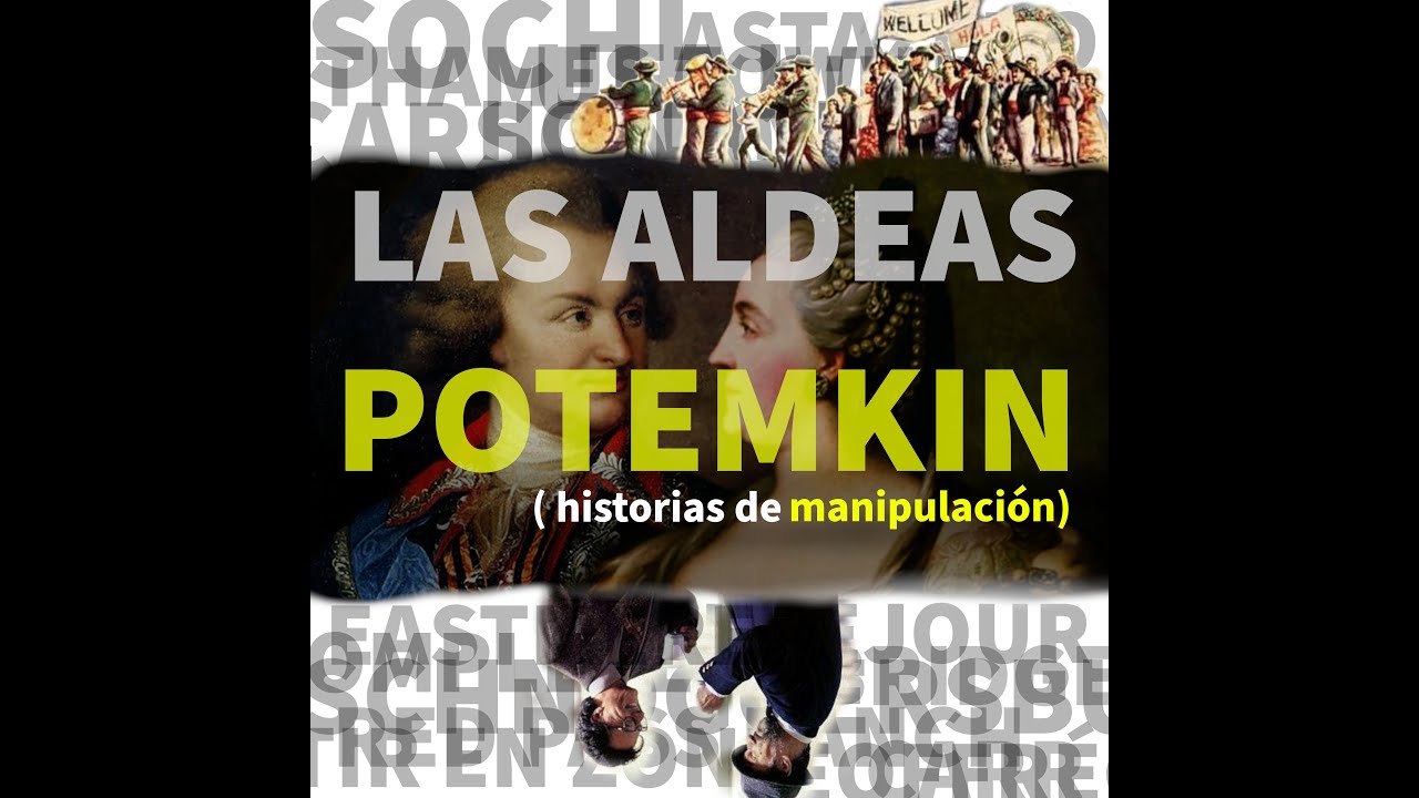 LAS ALDEAS POTEMKIN (historias de manipulación) - YouTube