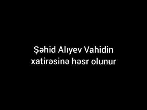 Daşkəsən ŞƏHİDİ Aliyev Vahid Abbas oğlunun həyat hekayəsi 💔