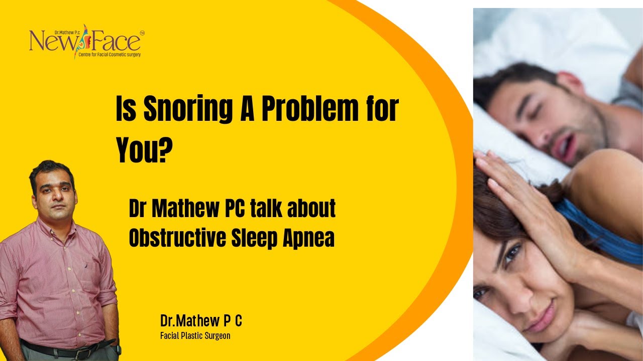 Is Snoring a Problem for You? - Dr Mathew PC Talks about Snoring ...