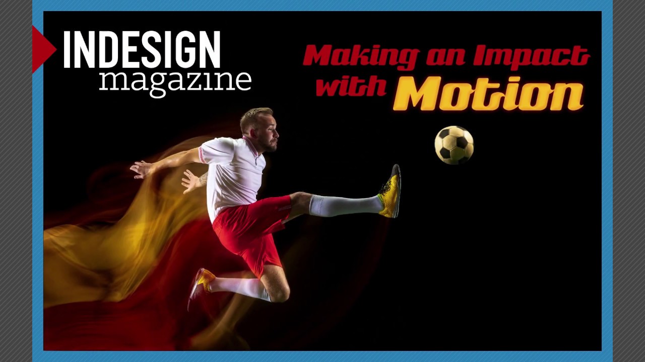InDesign Magazine Issue 132: Making an Impact with Motion - YouTube