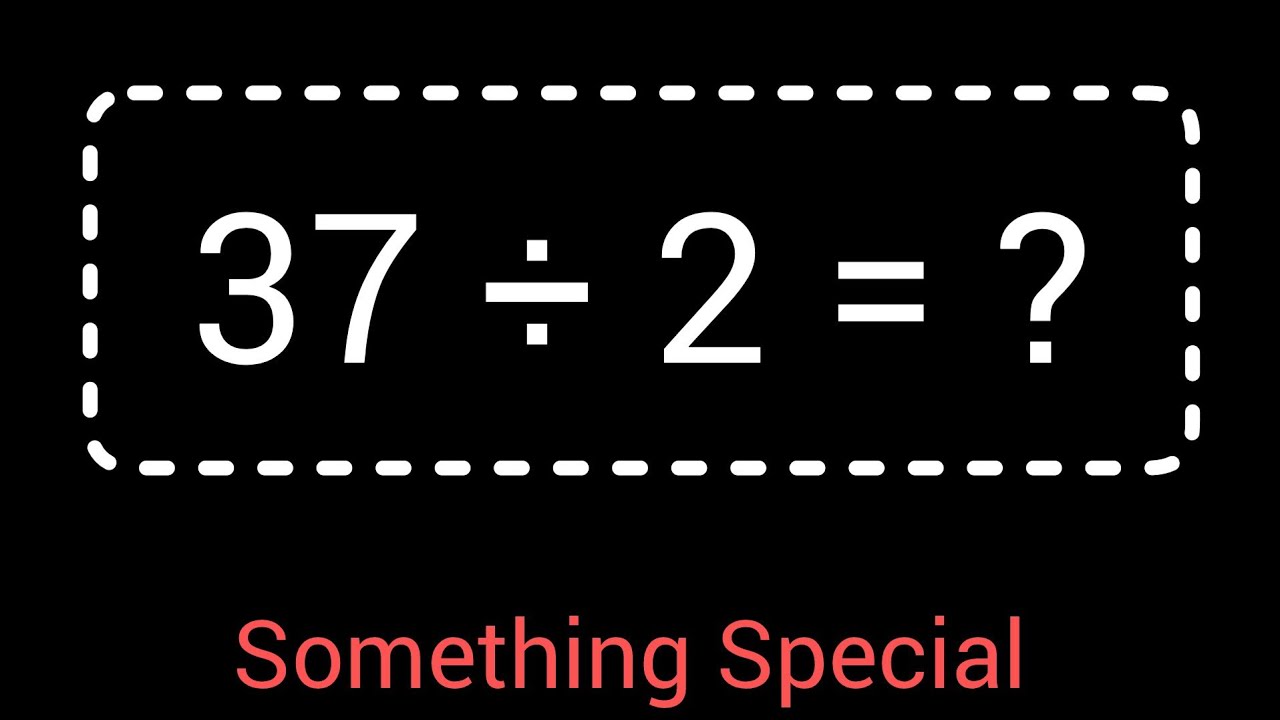37 Divided by 2 ||37 ÷2 ||How do you divide 37 by 2 step by step?||Long ...