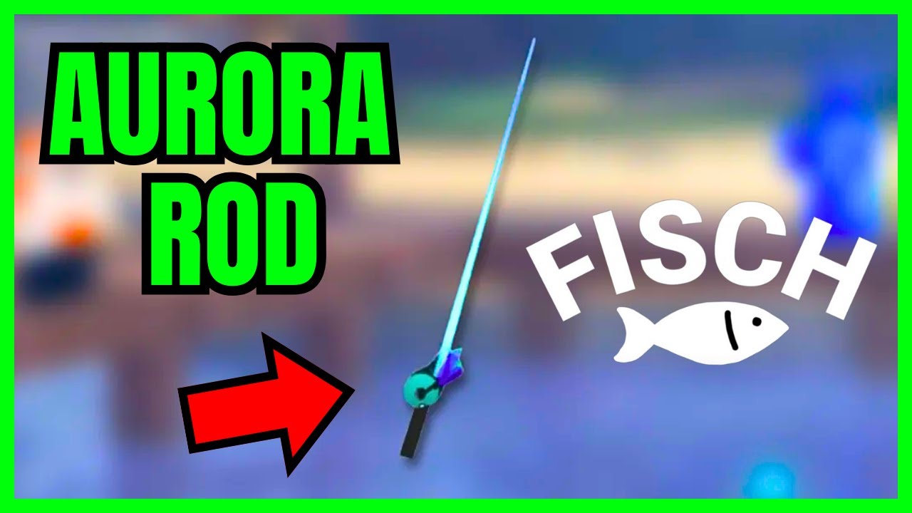 How To Get AURORA ROD In Fisch (FULL GUIDE 2024) - YouTube