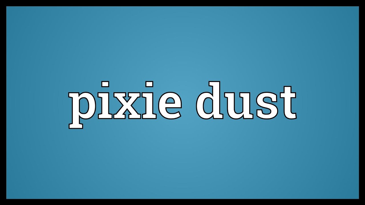 Pixie Dust Meaning YouTube pixie-dust-meaning-youtube