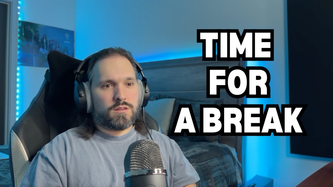 I'm Taking A Short Break - YouTube