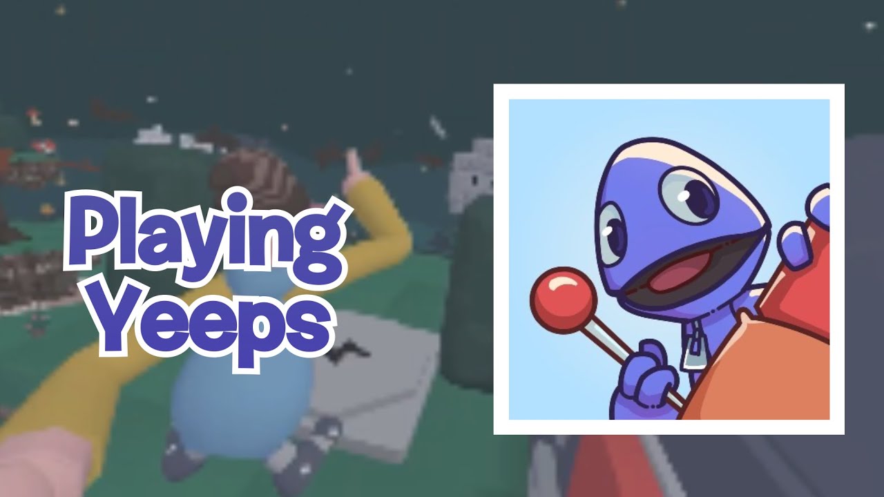 Playing Yeeps Hide and Seek Only up - YouTube