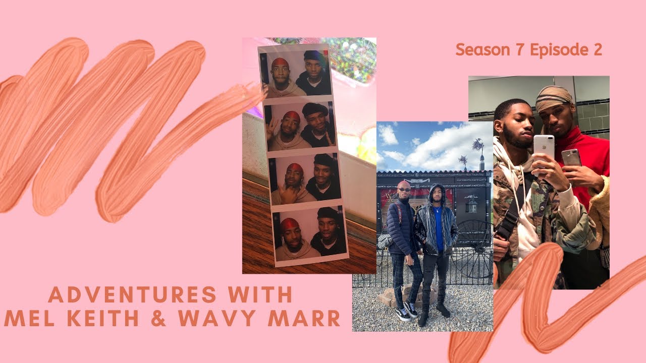 Season 7 Ep. 2 | Adventures With Mel Keith & Wavy Marr - YouTube
