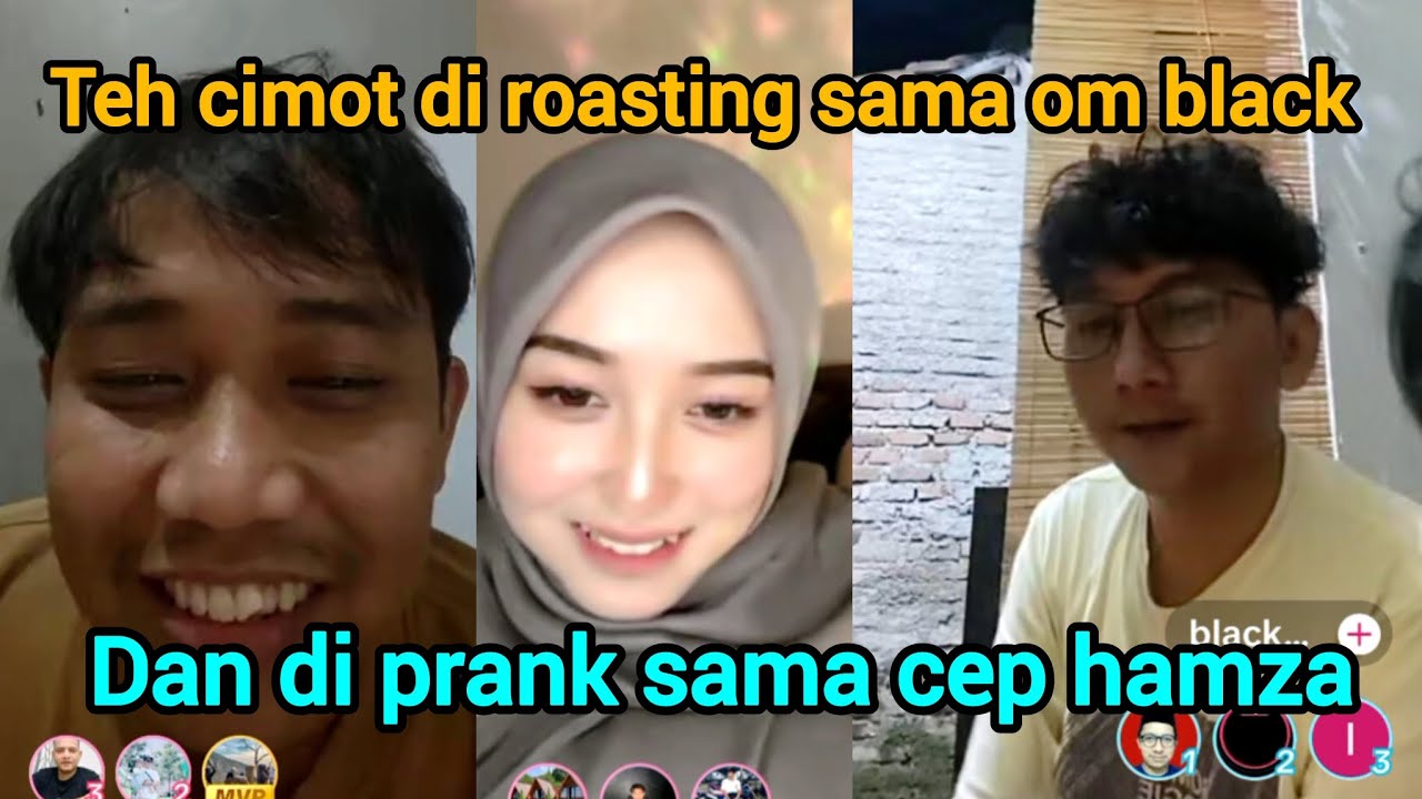 Teh cimot di roasting sama om black dan di prank sama cep hamza - YouTube