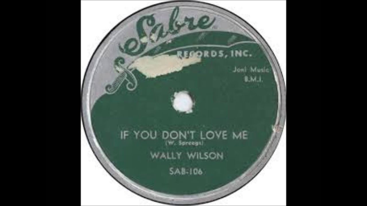 Wally Wilson And Group (Five Echoes) - If You Don't Love Me / The Hunt ...