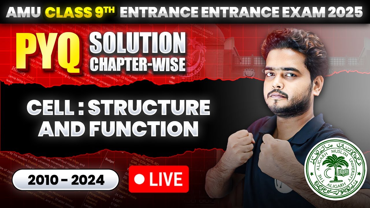 Cell : Structure and Function - AMU 9th Entrance Exam 2025 - Science ...