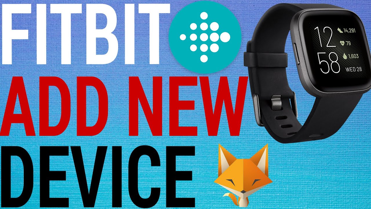 How To Add New Device To FitbBit Account - YouTube