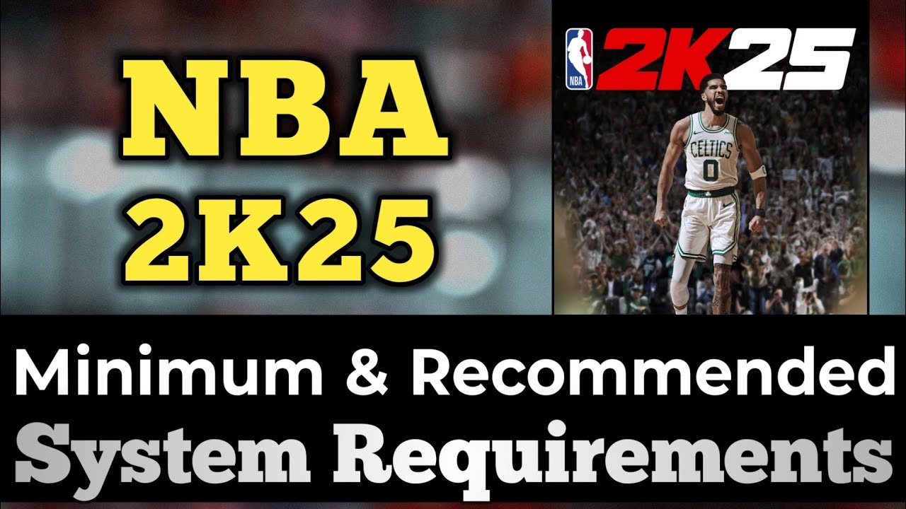 NBA 2K25 System Requirements || NBA 2025 Requirements Minimum ...