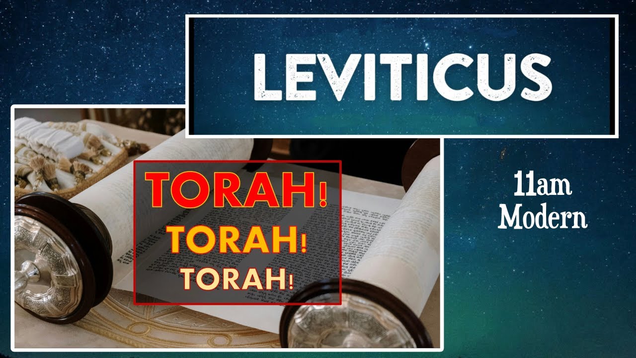 "Torah! Torah! Torah! - Leviticus" - 11am Modern - YouTube
