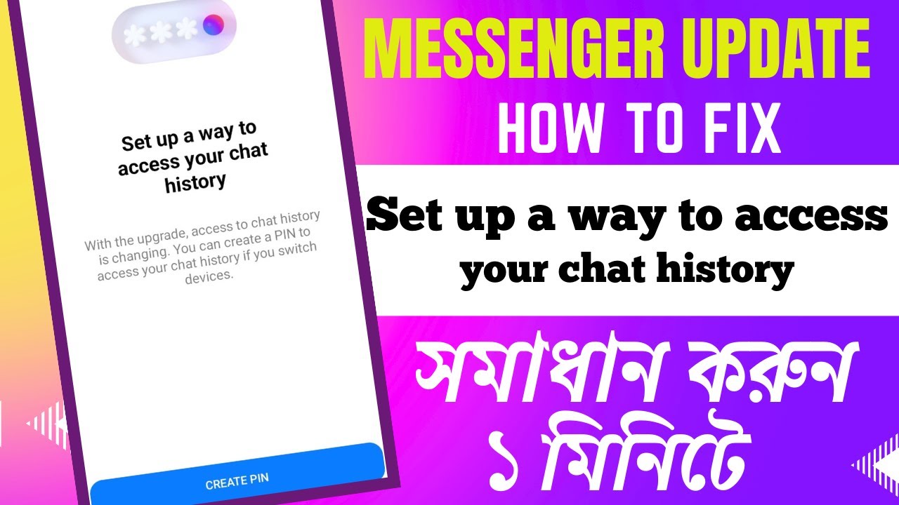 Set up a way to access your chat history messenger problem | Create pin ...