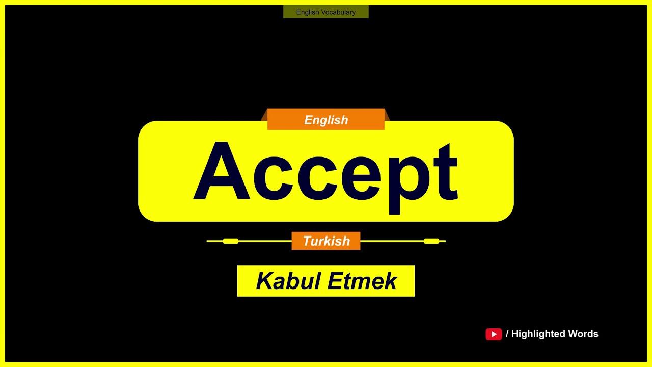 Accept Kelimesinin Türkçe Anlamı Nedir? (A2 Seviyesi) - YouTube