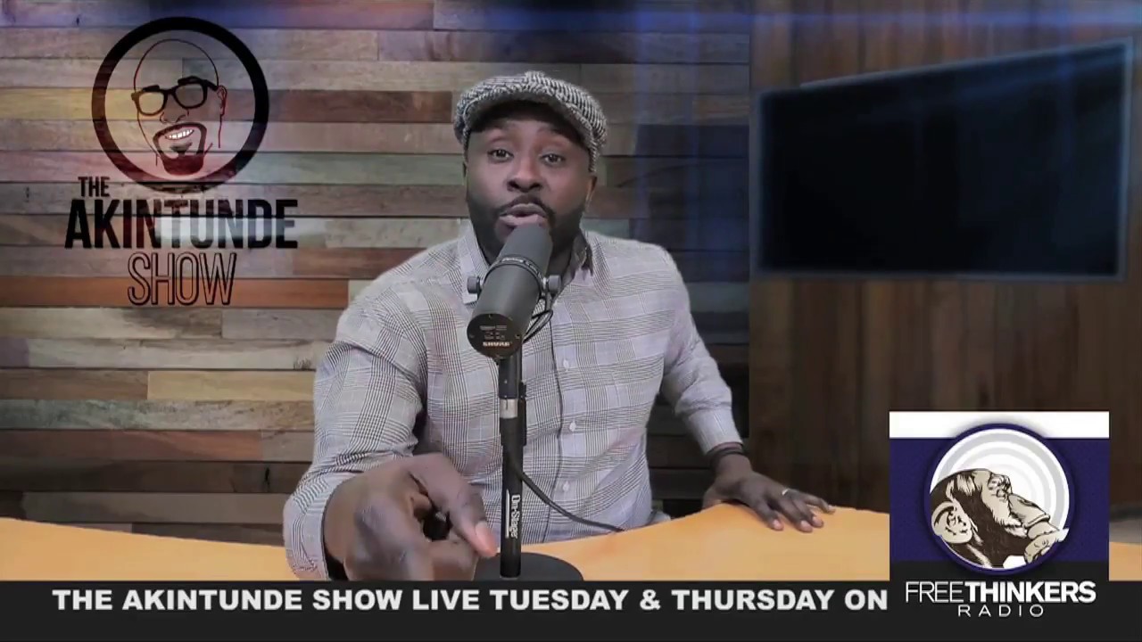 AKINTUNDE SHOW - NOW ON FREETHINKERS RADIO - YouTube
