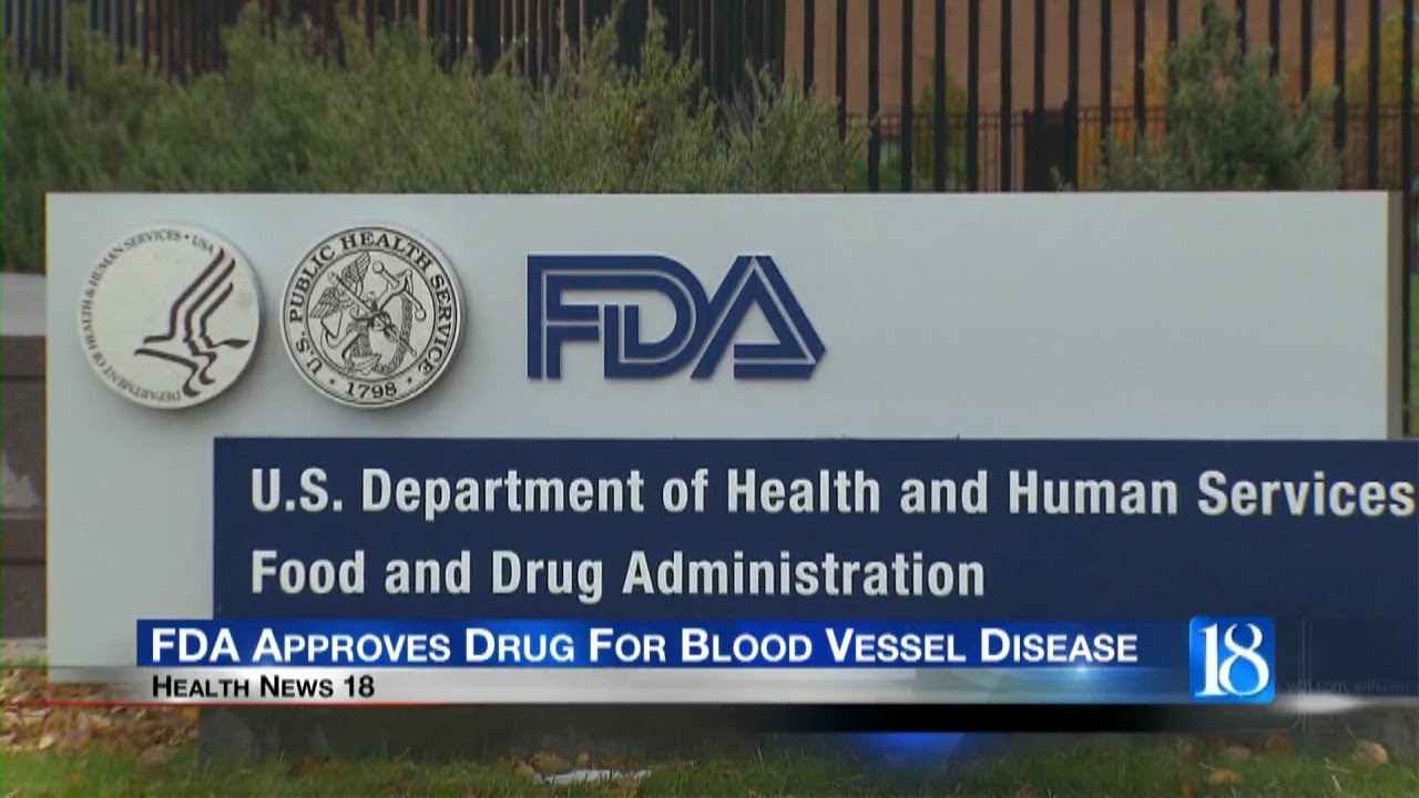 Health News 18: FDA Approves Drug For Blood Vessel Disease - YouTube
