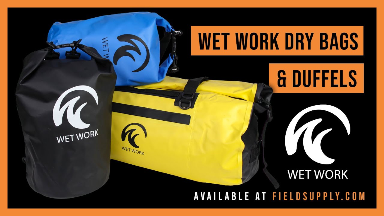 Wet Work Waterproof Dry Bags and Duffels - YouTube