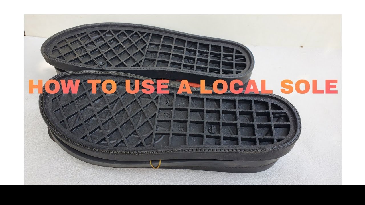 How to make shoes at home for beginners (How to use local soles) - YouTube