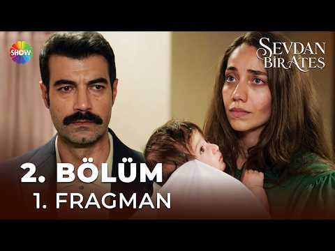 Sevdan Bir Ateş 2. Bölüm 1. Fragman | \