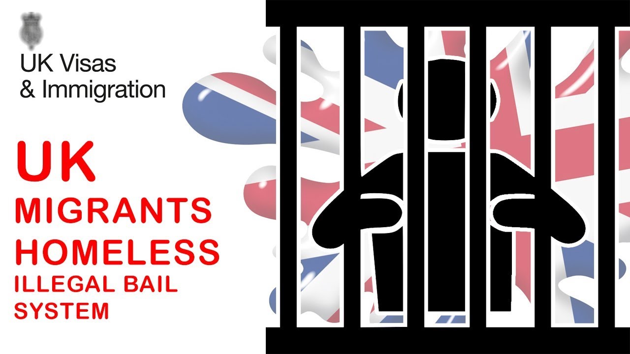 UK MIGRANTS LEFT HOMELESS AFTER ILLEGAL BAIL SYSTEM| UKVI || UKBA || UK ...