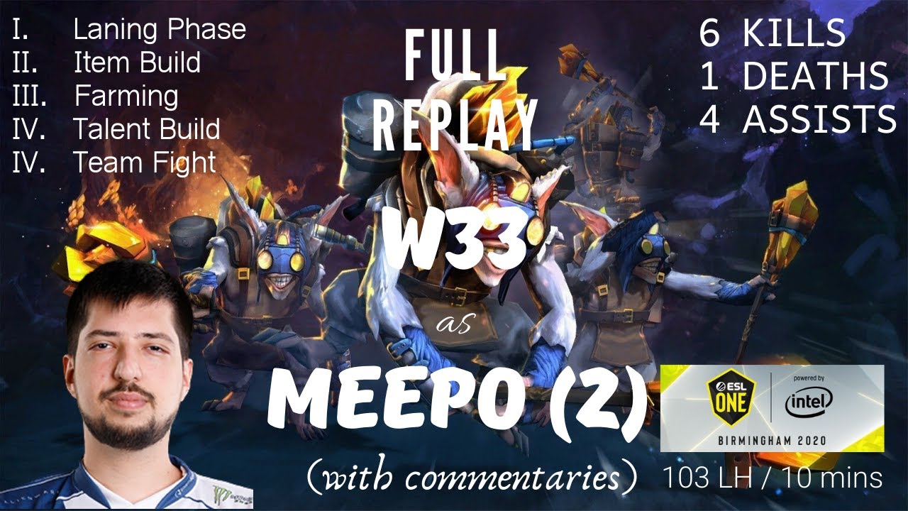 DOTA 2 PRO PLAY | W33 Meepo Mid | 6/1/4 KDA | 103 LH in 10 mins | ESL ...