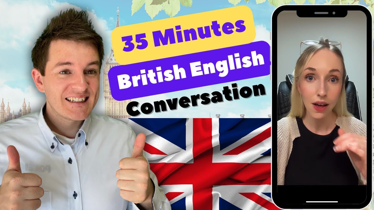 British English Conversation | 35 minutes English Listening Practice ...