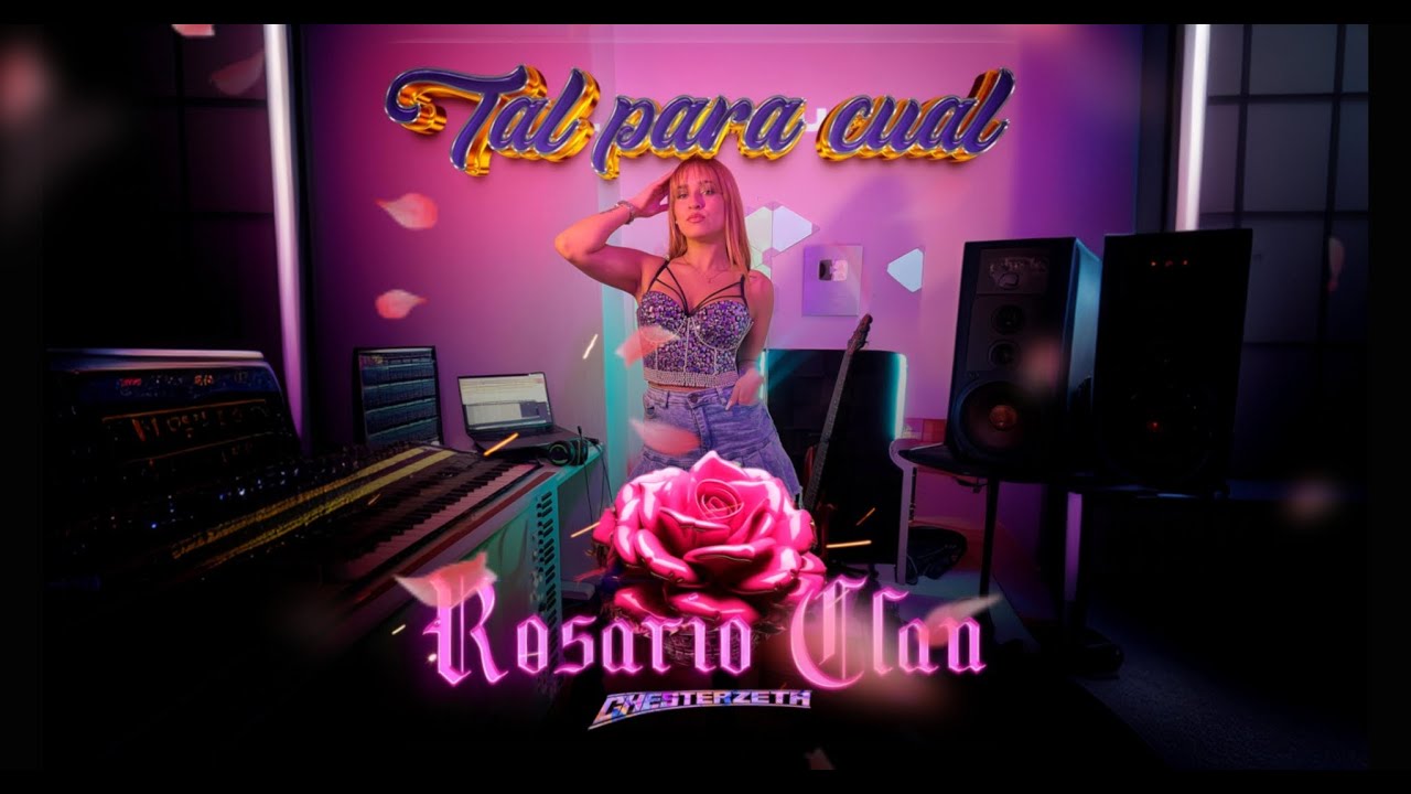 Rosario Clan - Tal Para Cual 🌹 (Cover) - YouTube