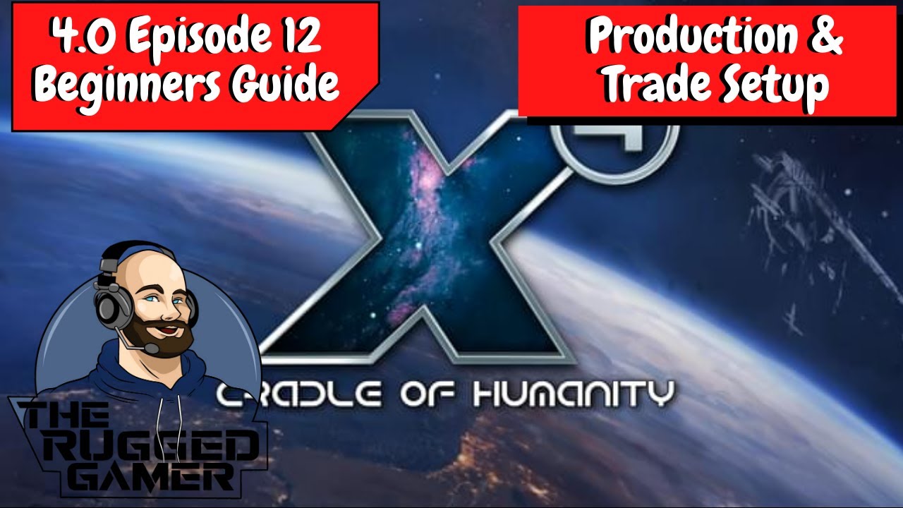 X4 Foundations v4.0 | Absolute Beginners Guide - Episode 12 ...