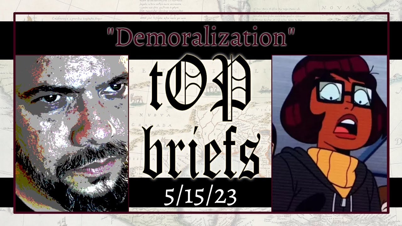 tOP briefs – “Demoralization” - YouTube