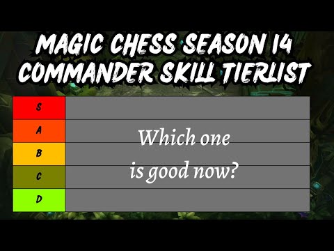 COMMANDER SKILL TIER LIST | Magic Chess Season 14 livestream #5 - YouTube