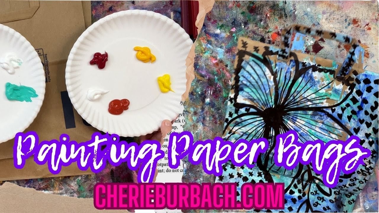Painting Paper Bags - Upcycling Paper Bags into Artsy Gift Bags - YouTube