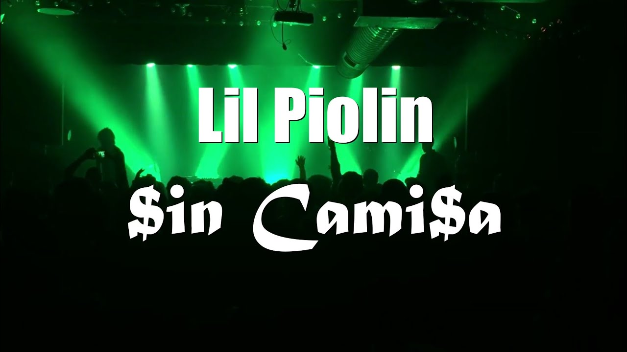 Sin Camisa-Lil Piolin (Letra) - YouTube