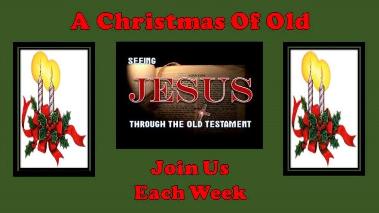 Lesson 8 - A Christmas Of Old - Seeing Jesus Through The Old Testament ...