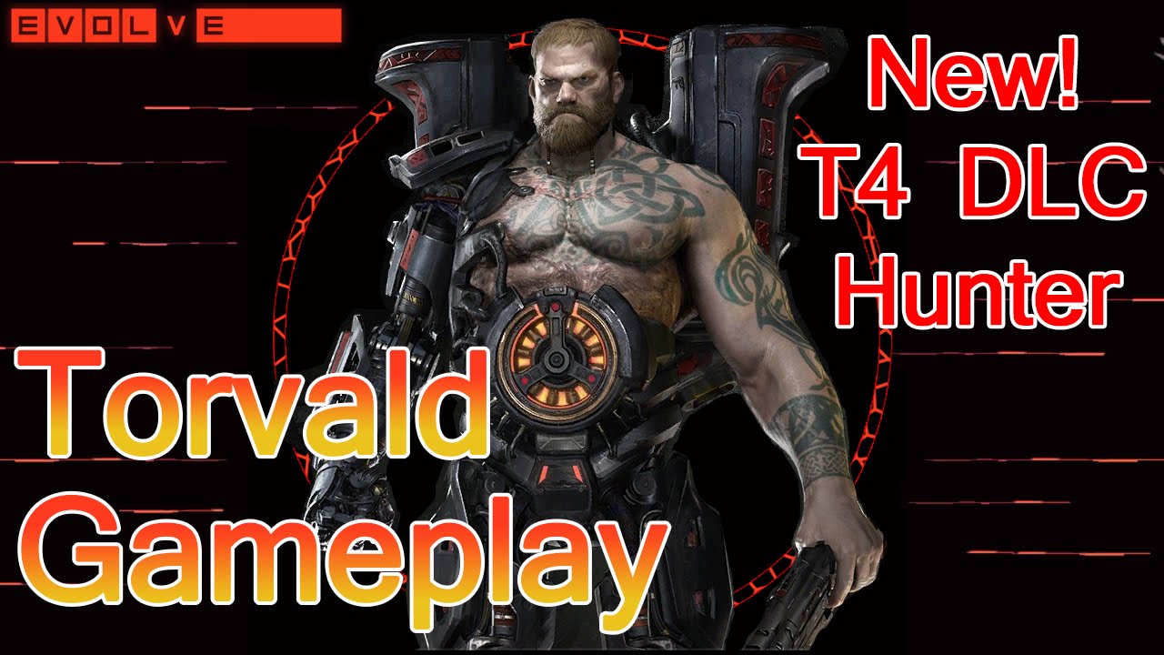 Evolve Hunter Torvald [First FULL Play Through] - Torvald the Destroyer - YouTube