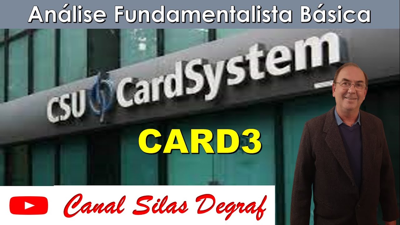 CARD3 - CSU CARDSYSTEM S/A. ANÁLISE FUNDAMENTALISTA BÁSICA. PROF. SILAS DEGRAF - YouTube