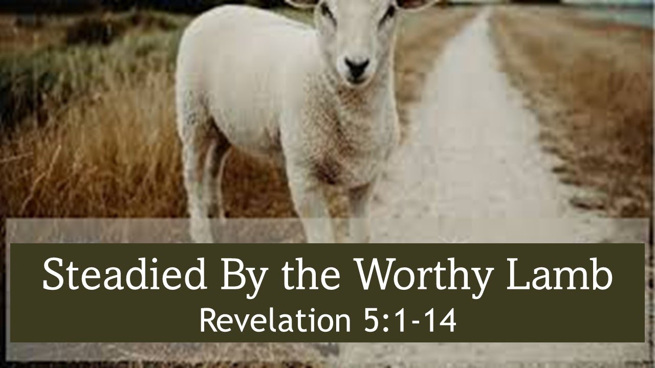 Steadied by The Worthy Lamb - YouTube