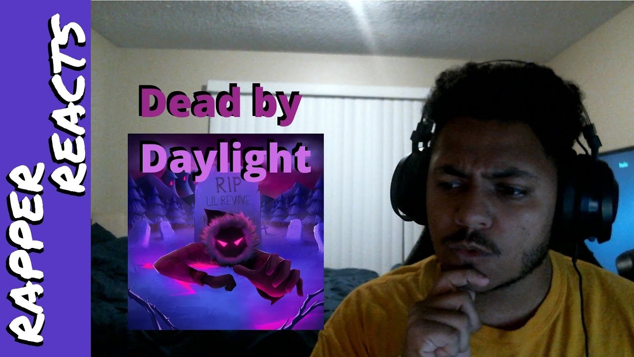 Dead by Daylight - Lil Revive | Rapper Reacts - YouTube