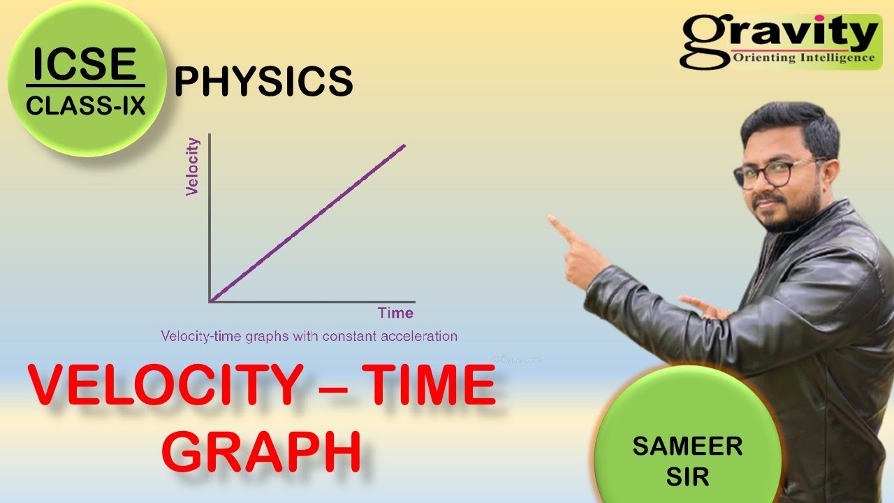 Velocity-time graph | CLASS-IX | CRASH COURSE | PHYSICS | SAMEER SIR ...