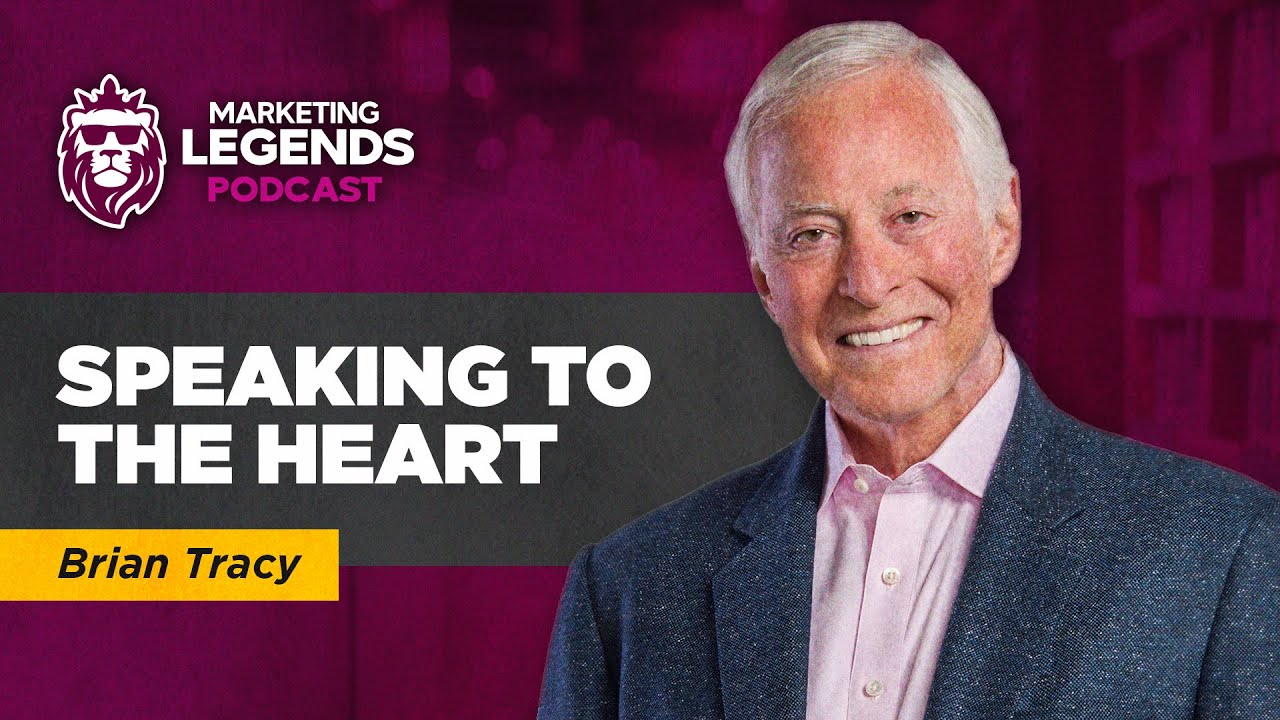 Speaking to the Heart | Marketing Legends [S2:E1 - Brian Tracy] - YouTube