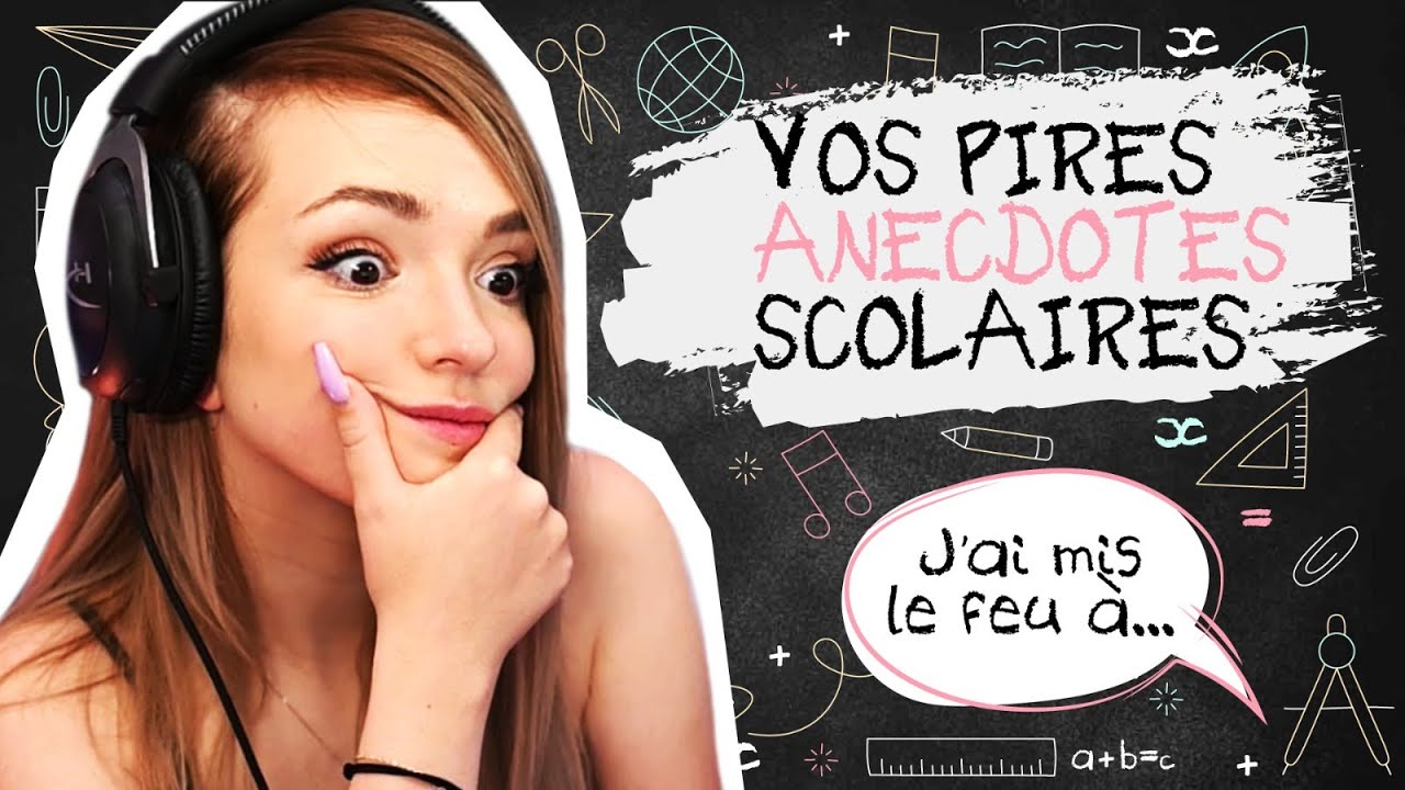 VOS PIRES ANECDOTES SCOLAIRES - Tata Deuj (BEST OF) - YouTube
