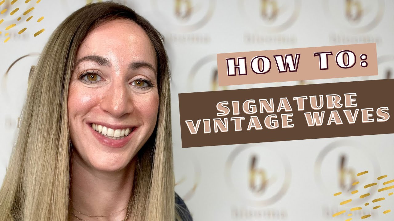 HOW TO: Signature Vintage Waves - YouTube