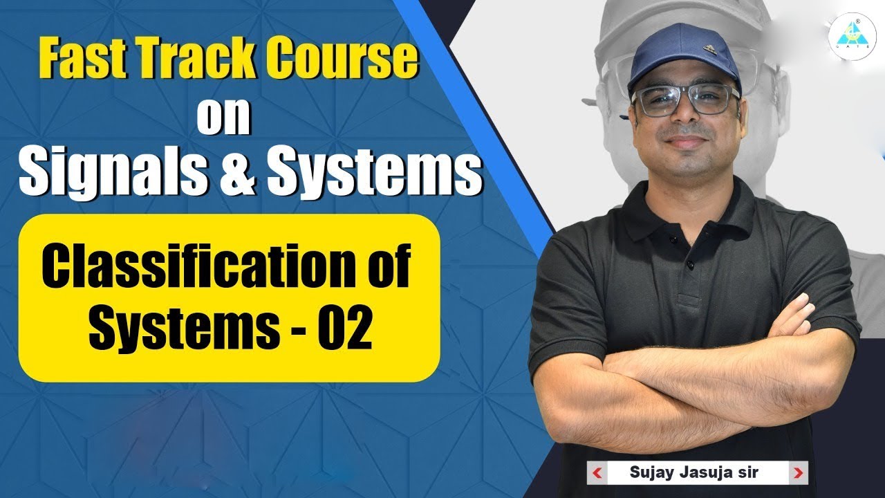 Classification of Systems - 02 | Fast Track Course | GATE 2023 | Sujay ...