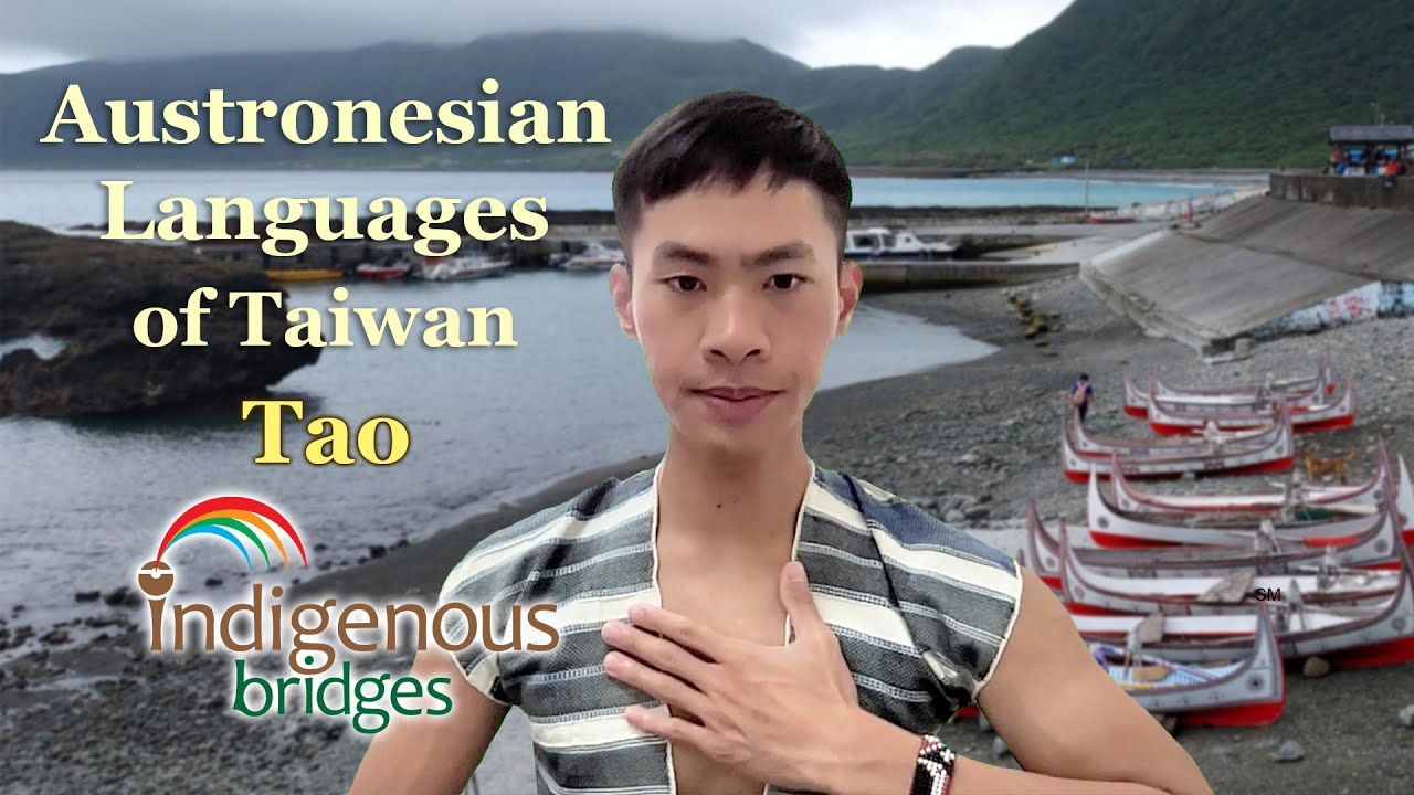 Austronesian Language Introduction - Tao Tribe - Orchid Island, Taiwan ...