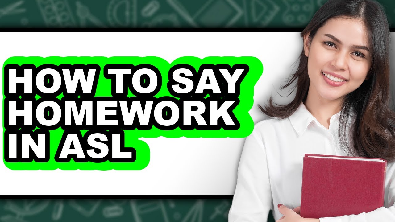How to Say Homework in Asl (only Way) - YouTube