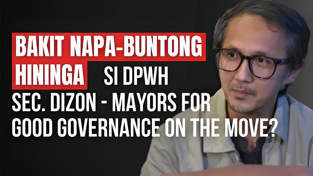 Bakit Napa-Buntong Hininga si DPWH Sec. Dizon -Mayors for Good ...