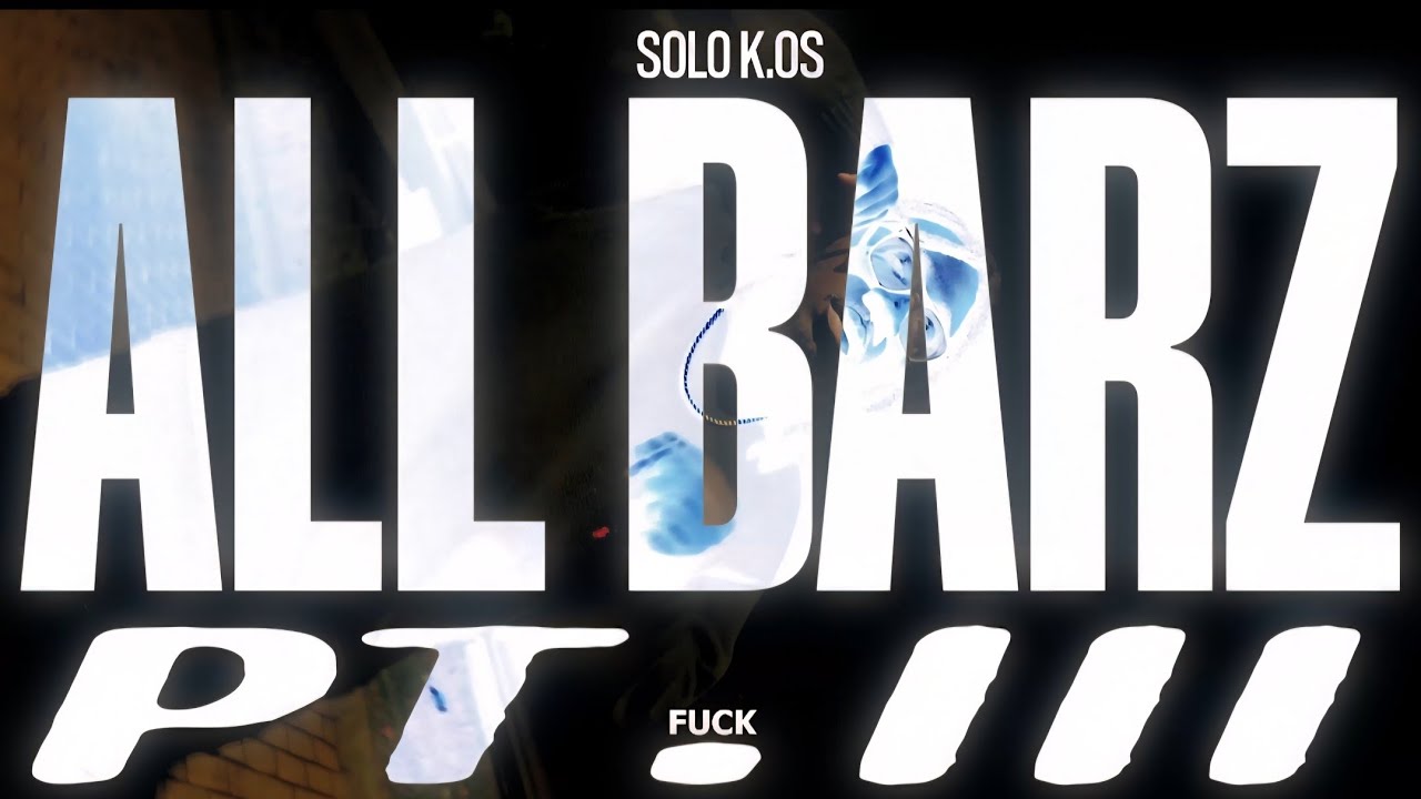 SOLO K.OS - ALL BARZ PT. III - YouTube