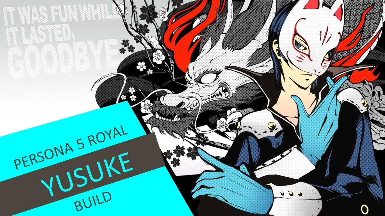 Yusuke / Fox Build Guide (Persona 5 Royal) - YouTube
